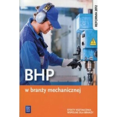 BHP w branzy mechanicznej Efekty ksztalcenia wspolne dla branzy od 508 ...