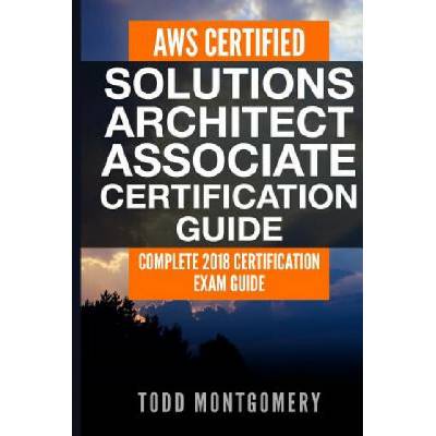 Aws Certified Solutions Architect Associate Certification Guide ...