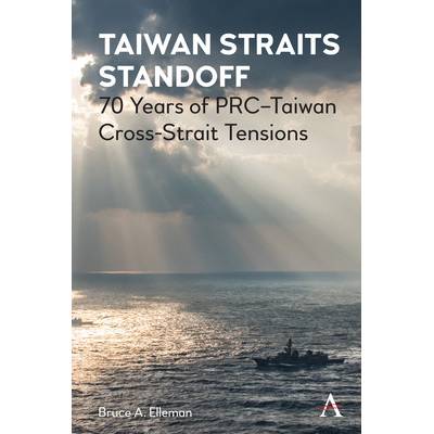 Taiwan Straits Standoff: 70 Years of Prc-Taiwan Cross-Strait Tensions ...