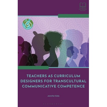 Teachers as Curriculum Designers for Transcultural Communicative ...