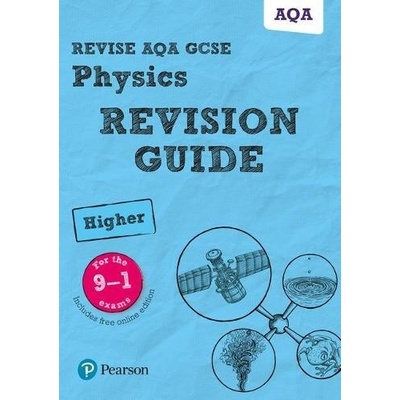 Pearson REVISE AQA GCSE Physics Higher Revision Guide inc online ...