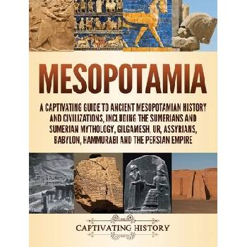 Mesopotamia: A Captivating Guide to Ancient Mesopotamian History and ...