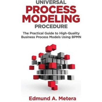 Universal Process Modeling Procedure: The Practical Guide To High ...