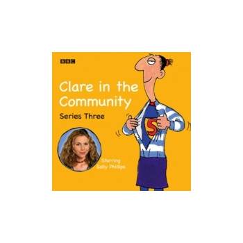 Clare in the Community: Series 3 - Venning Harry amd Ramsden David ...