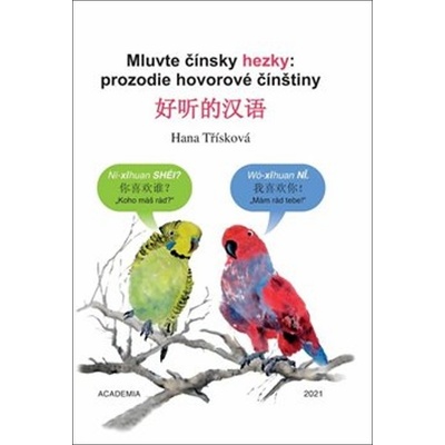 Mluvte čínsky hezky: prozodie hovorové čínštiny - Třísková Hana od 521 ...