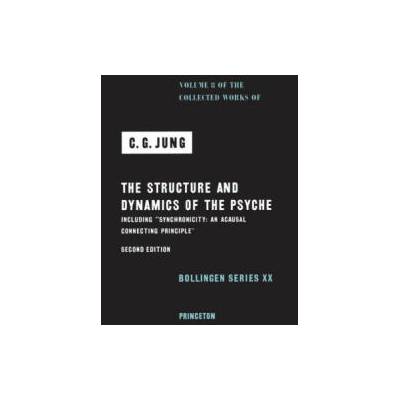 Collected Works of C. G. Jung, Volume 8 - The Structure and Dynamics of ...