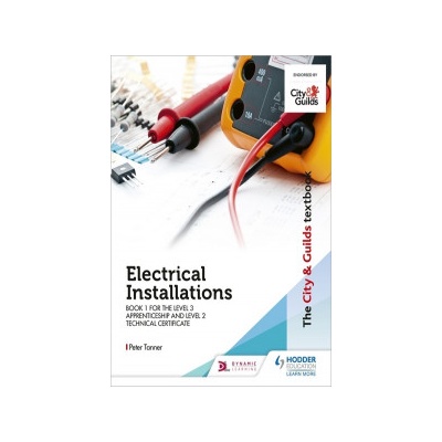 City a Guilds Textbook: Book 1 Electrical Installations for the Level 3 ...