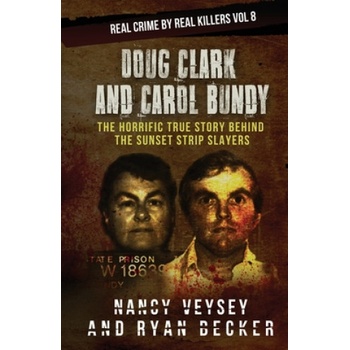 Doug Clark and Carol Bundy The Horrific True Story Behind the Sunset ...