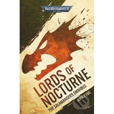 Lords of Nocturne A Salamanders Omnibus - Nick Kyme - Heureka.cz