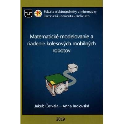 Matematické modelovanie a riadenie kolesových mobilných robotov ...