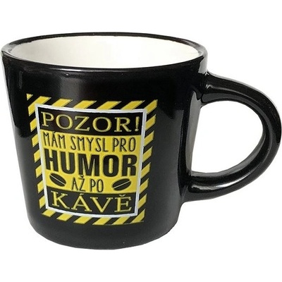 Nekupto Mini hrníček Pozor mám smysl pro humor až po kávě 100 ml od 149 ...