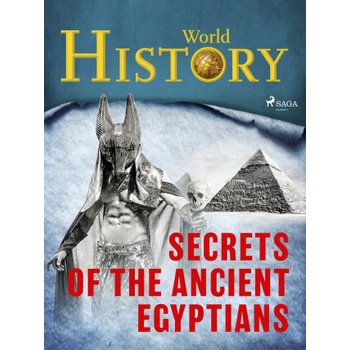 Secrets of the Ancient Egyptians - World History od 155 Kč - Heureka.cz