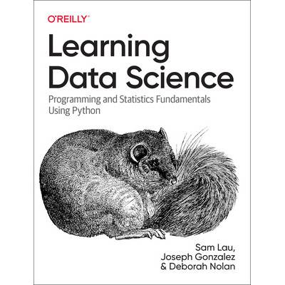 Learning Data Science: Data Wrangling, Exploration, Visualization, and Modeling with Python ...