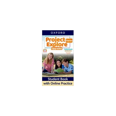 Project Explore Upgraded Starter Student’s book with online practice od ...