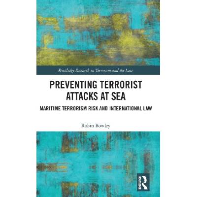 Preventing Terrorist Attacks at Sea: Maritime Terrorism Risk and ...