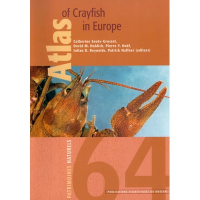 Atlas of Crayfish in Europe (Catherine Souty-Grosset,David M. Holdich ...