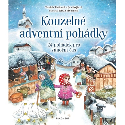 Kouzelné adventní pohádky - Eva Krejčová, Daniela Hatinová, Tereza ...