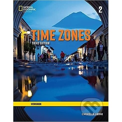 Time Zones 2: Workbook, 3rd Edition - National Geographic Society od ...