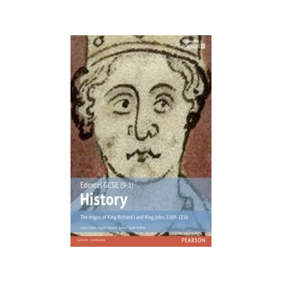 Edexcel GCSE 9-1 History the Reigns of King Richard I and King John ...