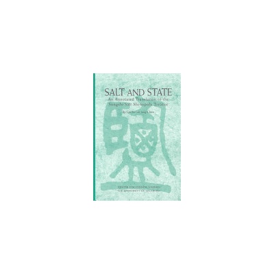 Salt and State - An Annotated Translation of the Songshi Salt Monopoly ...