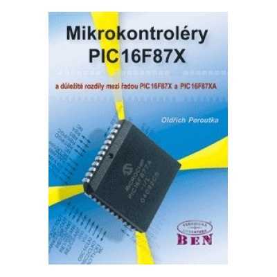 Mikrokontroléry PIC16F87X a důležité rozdíly mezi řadou PIC16F87X a ...