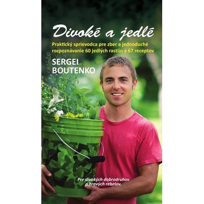 Divoké a jedlé Sergei Boutenko - Heureka.cz