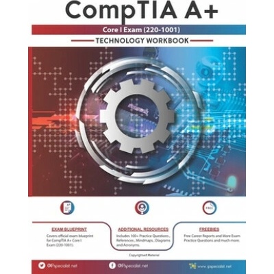 CompTIA A+ Core I Exam(220-1001) Technology Workbook (Ip Specialist)(Brožovaná) - Heureka.sk