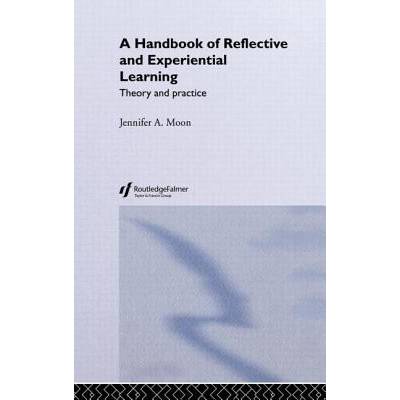 Handbook of Reflective and Experiential Learning Moon Jennifer A.Pevná ...
