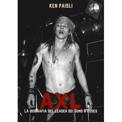 Axl. La sconvolgente biografia del leader dei Guns N'Roses od 481 Kč - Heureka.cz