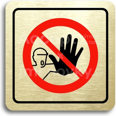 ACCEPT Piktogram pozor, zákaz vstupu - zlatá tabulka - barevný tisk od ...