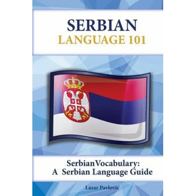 Serbian Vocabulary: A Serbian Language Guide od 16,08 € - Heureka.sk