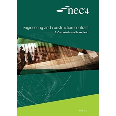 NEC4: Engineering and Construction Contract Option E: cost reimbursable ...