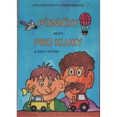 Písničky (nejen) pro kluky a jejich tatínky od 213 Kč - Heureka.cz