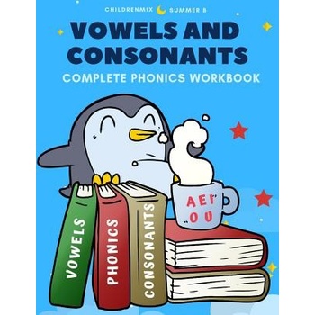 Vowels and Consonants Complete Phonics Workbook: 100 Worksheets Cover ...