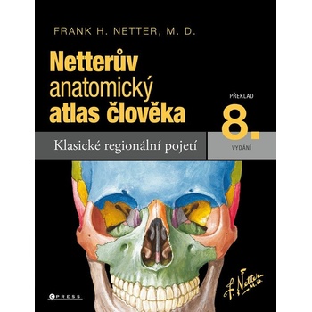 Netterův anatomický atlas člověka - Frank H. Netter od 2 028 Kč ...