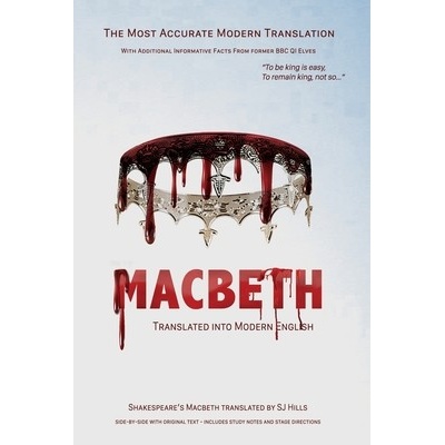 Macbeth Translated into Modern English: The most accurate line-by-line ...