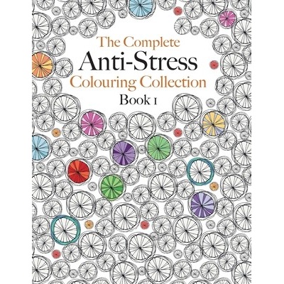 The Complete Anti-stress Colouring Collection Book 1 The ultimate ...