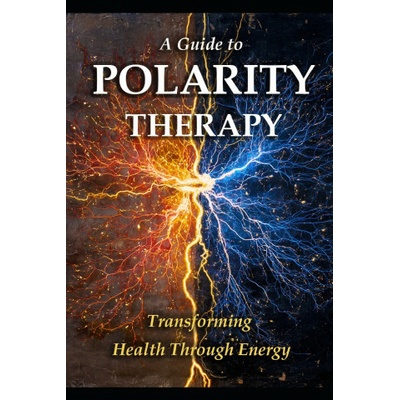 A Guide to Polarity Therapy od 11,48 € - Heureka.sk
