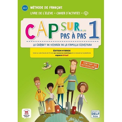 Cap Sur 1 pas a pas (A1.1) - Édition hybride Livre de l´éleve/Cahier d´exercices + Espacevirtuel ...