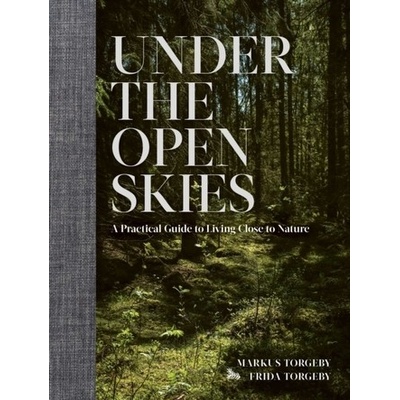 Under the Open Skies - Markus Torgeby, Frida Torgeby od 18,99 ...