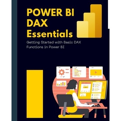 Power BI DAX Essentials Getting Started with Basic DAX Functions in Power BI Huynh Kiet od 258 ...