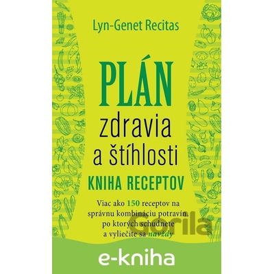Plán zdravia a štíhlosti - Kniha receptov - Heureka.sk