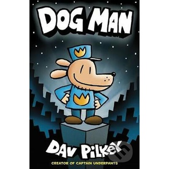 Dog Man - Dav Pilkey - Heureka.cz