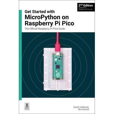 Get Started with Micropython on Raspberry Pi Pico The Official Raspberry Pi Pico Guide ...