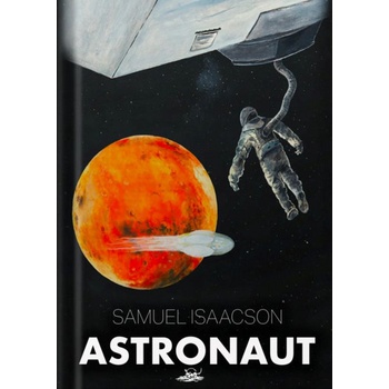 Astronaut - Samuel Isaacson od 357 Kč - Heureka.cz
