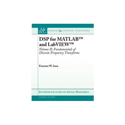 DSP for MATLAB TM and LabVIEW TM II - Heureka.cz