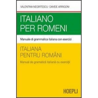 Italiano per romeni. Manuale di grammatica italiana con esercizi ...