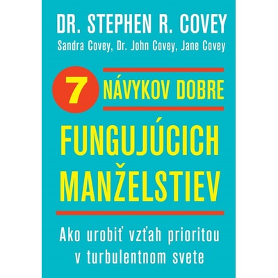 7 návykov dobre fungujúcich manželstiev - Stephen R. Covey, Sandra ...