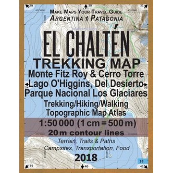 El Chalten Trekking Map Monte Fitz Roy & Cerro Torre Lago O'Higgins Del ...