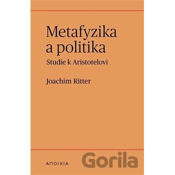Metafyzika a politika - Joachim Ritter od 13,3 € - Heureka.sk